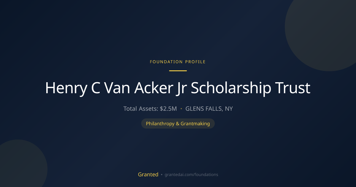Henry C Van Acker Jr Scholarship Trust | Granted AI