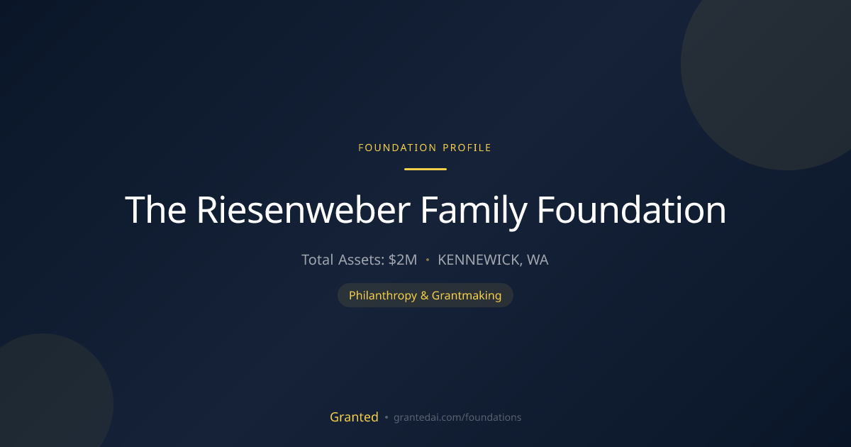 The Riesenweber Family Foundation | Granted AI