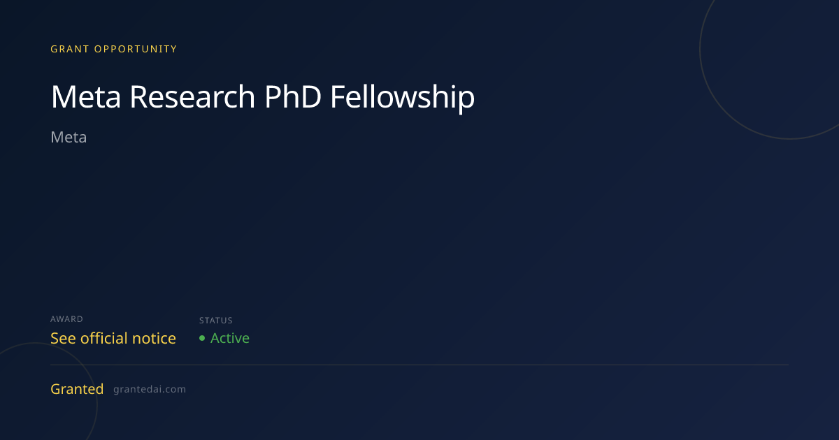 Meta Research PhD Fellowship (2026) | Granted AI